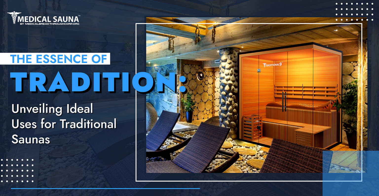 The Essence of Tradition: Unveiling Ideal Uses for Traditional Saunas ...